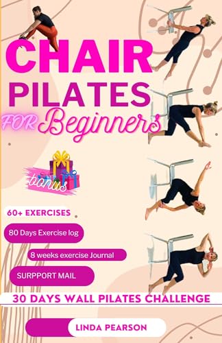 chair pilates for beginners: Quick and Easy Workout Guide to Improve ...