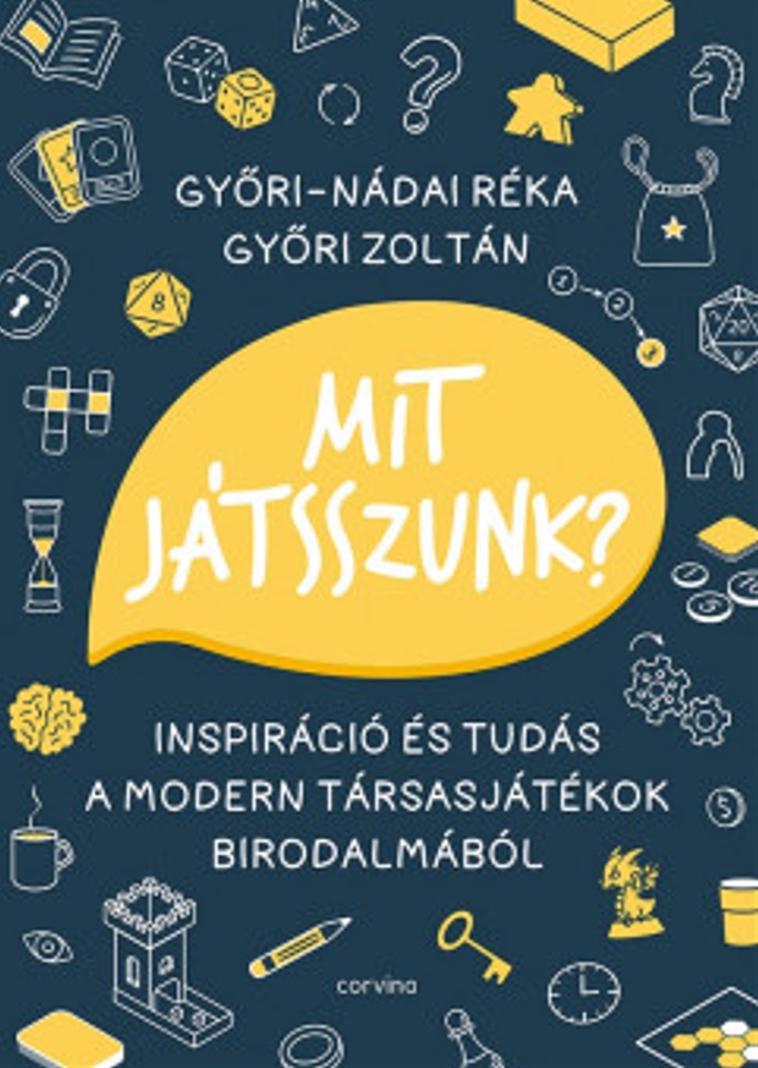 Mit játsszunk - Inspiráció és tudás a modern társasjátékok birodalmából ...