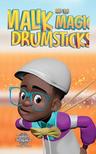 Malik and The Magic Drumsticks : Malik and The Drumsticks by Ray Young ...
