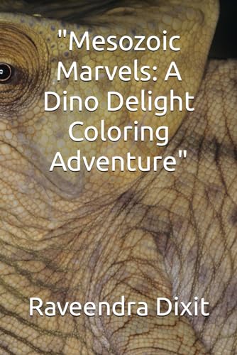 "Mesozoic Marvels: A Dino Delight Coloring Adventure" by Mr Raveendra ...