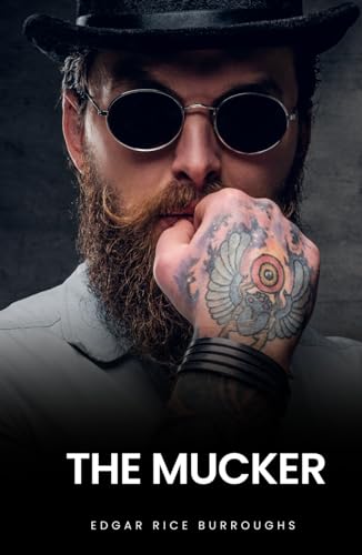 The Mucker: Romantic Historical Books and Adventure Fiction for Adults ...