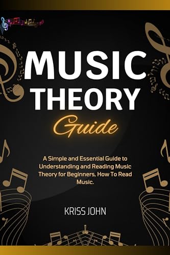 Music Theory Guide: A Simple and Essential Guide to Understanding and ...