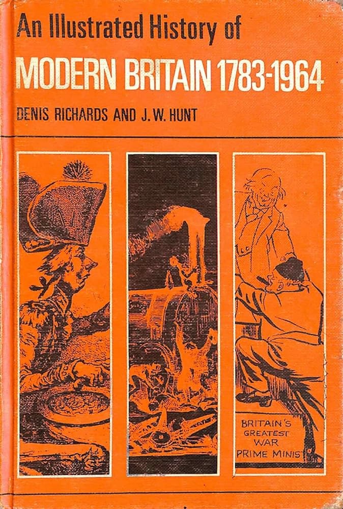 An Illustrated History of Modern Britain, 1783-1980 by Denis Richards ...