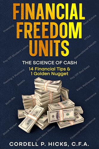 Financial Freedom Units : The Science of Cash by Cordell Hicks | Goodreads