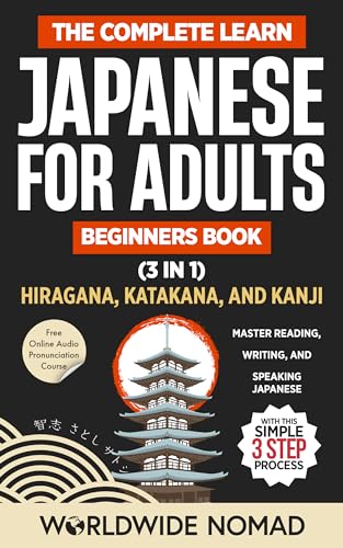 The Complete Learn Japanese For Adult Beginners Book (3 In 1): Master ...