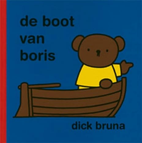 De boot van Boris by Dick Bruna | Goodreads