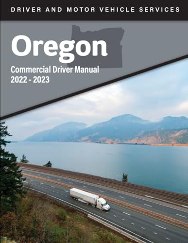 Oregon Commercial Driver Manual: 2022 - 2023 CDL Study Guide by Oregon ...