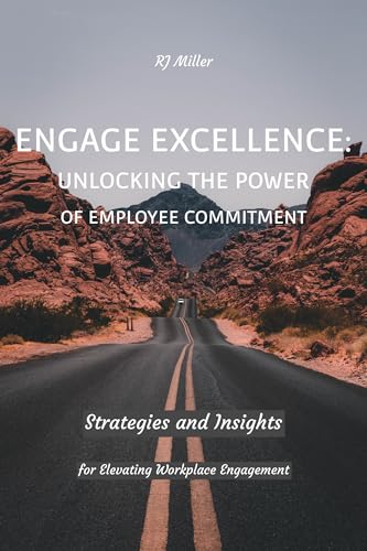 ENGAGE Excellence: Unlocking the Power of Employee Commitment ...