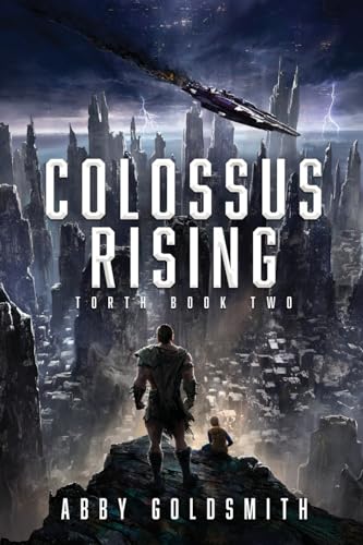 Colossus Rising: A Dark Sci-Fi Epic Fantasy by Abby Goldsmith | Goodreads