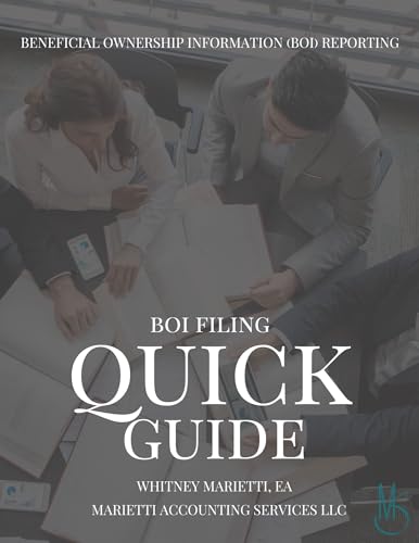 BOI Filing Quick Guide: Beneficial Ownership Information (BOI) Reporting by Whitney Marietti ...
