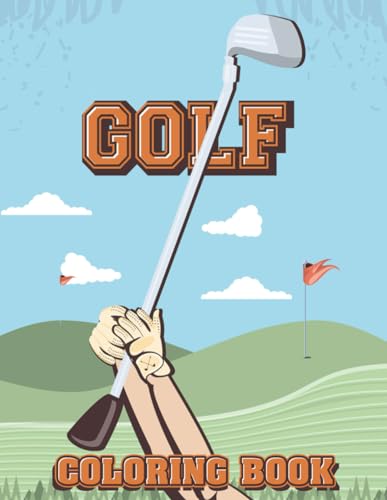 Golf Coloring Book: Charming Golf Course Illustrations for Relaxation ...