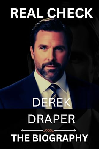 DEREK DRAPER BIOGRAPHY (REAL CHECK) by Real Check | Goodreads