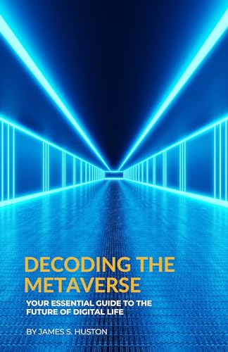 Decoding the Metaverse: Your Essential Guide to the Future of Digital ...