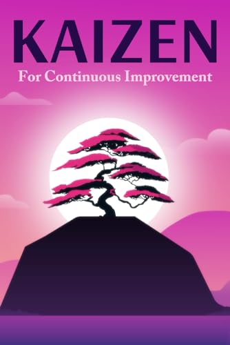 Kaizen For Continuous Improvement: Japanese Success Principles #3 by ...