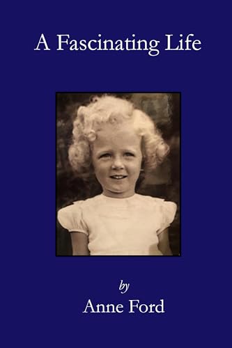 A Fascinating Life by Anne Ford | Goodreads