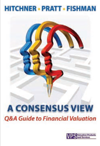 A Consensus View: Q&A Guide to Financial Valuation by James Hitchner ...