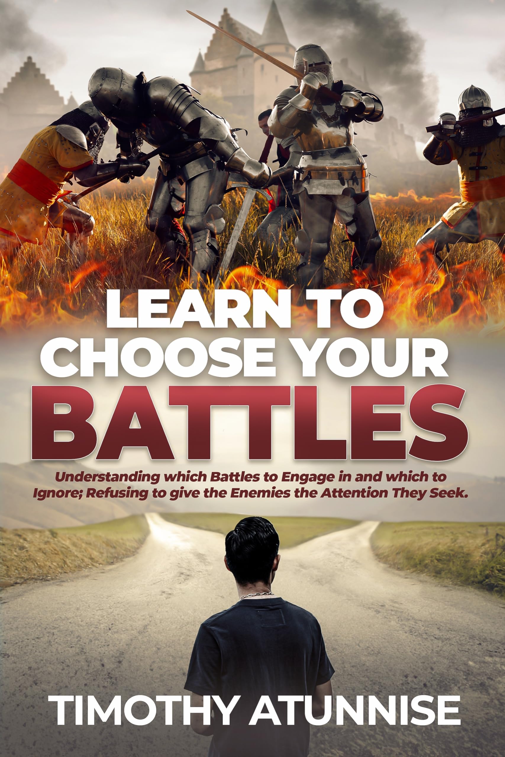 Learn To Choose Your Battle: Understanding Which Battles to Engage In ...