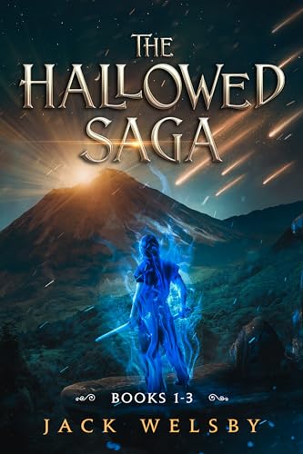 The Hallowed Saga: Books One to Three by Jack Welsby | Goodreads