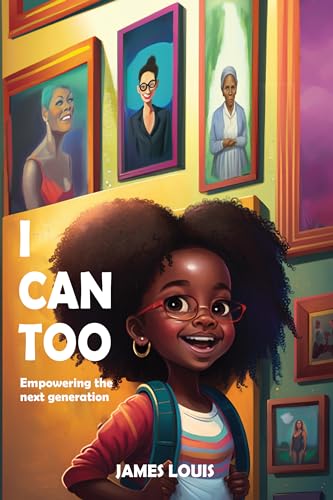 I Can Too: Empowering The Next Generation of Pioneers - Children's ...