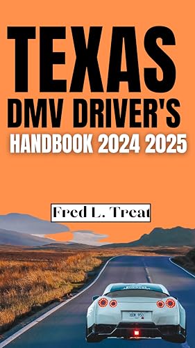 Texas DMV Driver's Handbook 2024 2025 : The comprehensive study guide ...