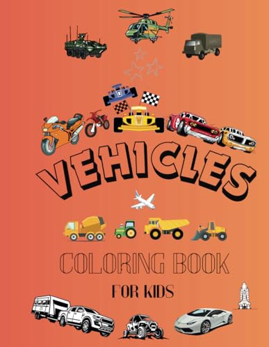 VEHICLE COLORING BOOK: FOR KIDS by ISA MONDO | Goodreads