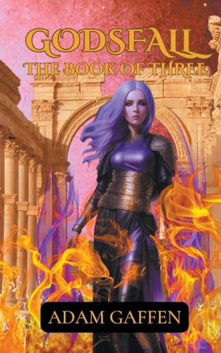 The Book of Three (Godsfall) by Adam Gaffen | Goodreads