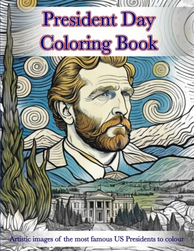 President Day Coloring Book: Artistic images of the most famous US ...