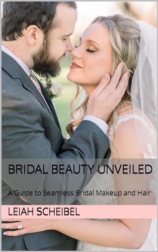 Bridal Beauty Unveiled: A Guide to Seamless Bridal Makeup and Hair by ...