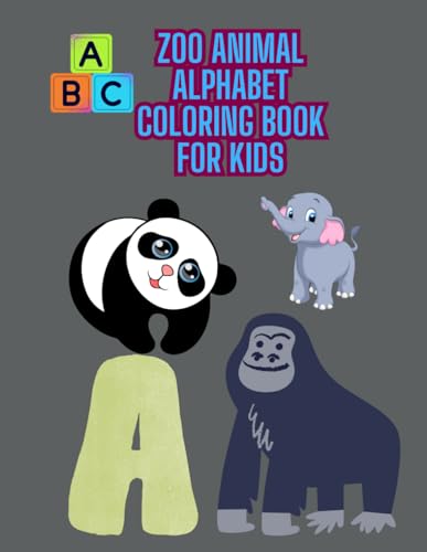 zoo animal alphabet coloring book for kids: A-Z Safari: Learn the ...