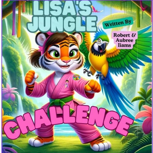 Lisa The Tiger: Lisa's Jungle Challenge: Lisa's Jungle Challenge by ...