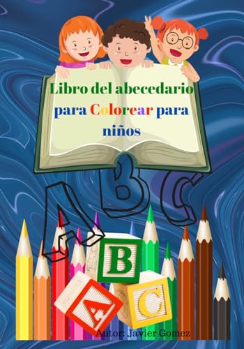 Libro de Abecedario para Colorear para Niños: Abecedario para Colorear ...