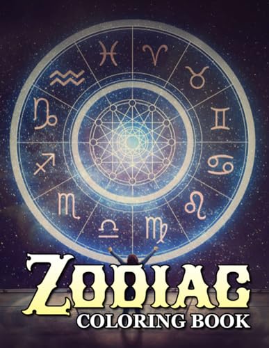 Zodiac Coloring Book: Intricate Zodiac Illustrations Coloring Book for ...