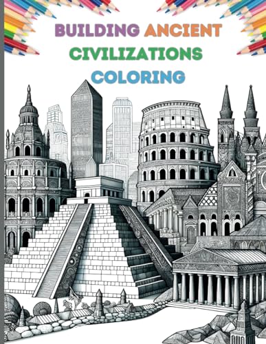 Building Ancient Civilizations Coloring by Nadia Cramon | Goodreads