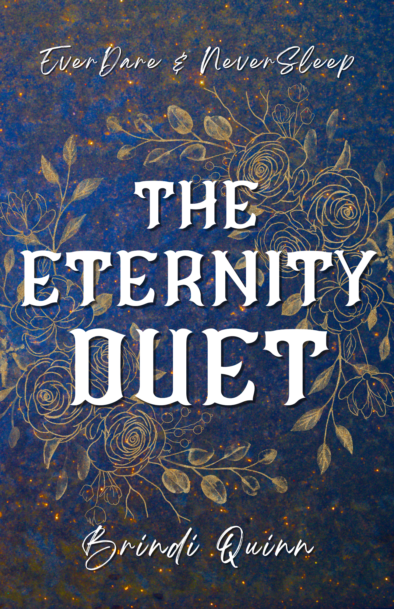 The Eternity Duet: EverDare and NeverSleep by Brindi Quinn | Goodreads