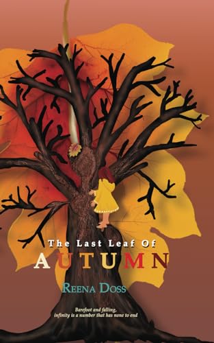 The Last Leaf Of Autumn: Barefoot and falling, infinity is a number ...