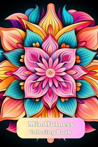 Mindfulness Coloring Book: Feel the Zen With Stress Relieving Designs ...