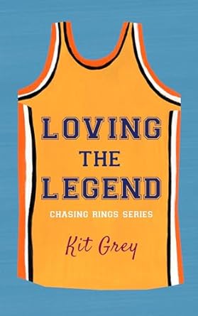 Loving the Legend by Kit Grey | Goodreads