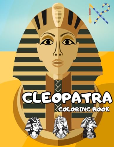 Cleopatra Coloring Book: Ancient Egyptian Queen Coloring Pages For Kids ...