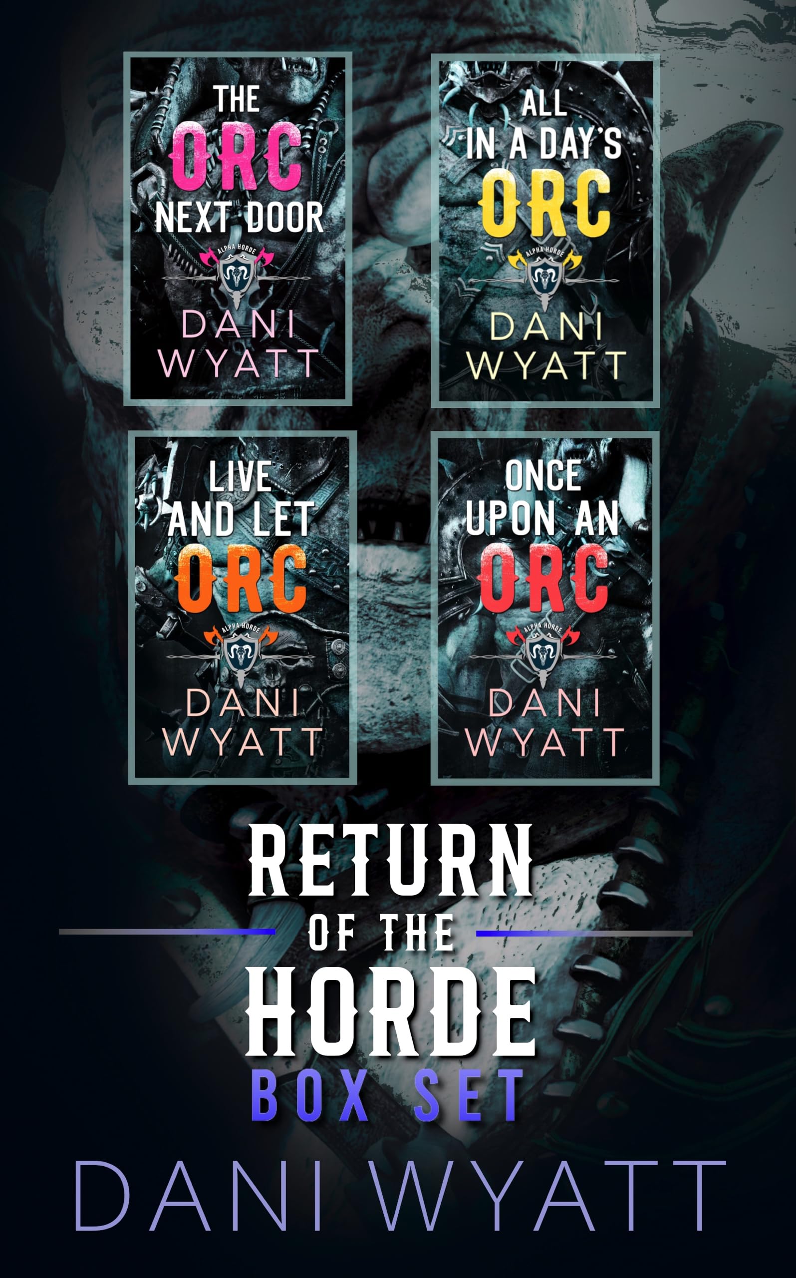 Return of the Horde: Box Set Books 1-4 by Dani Wyatt | Goodreads