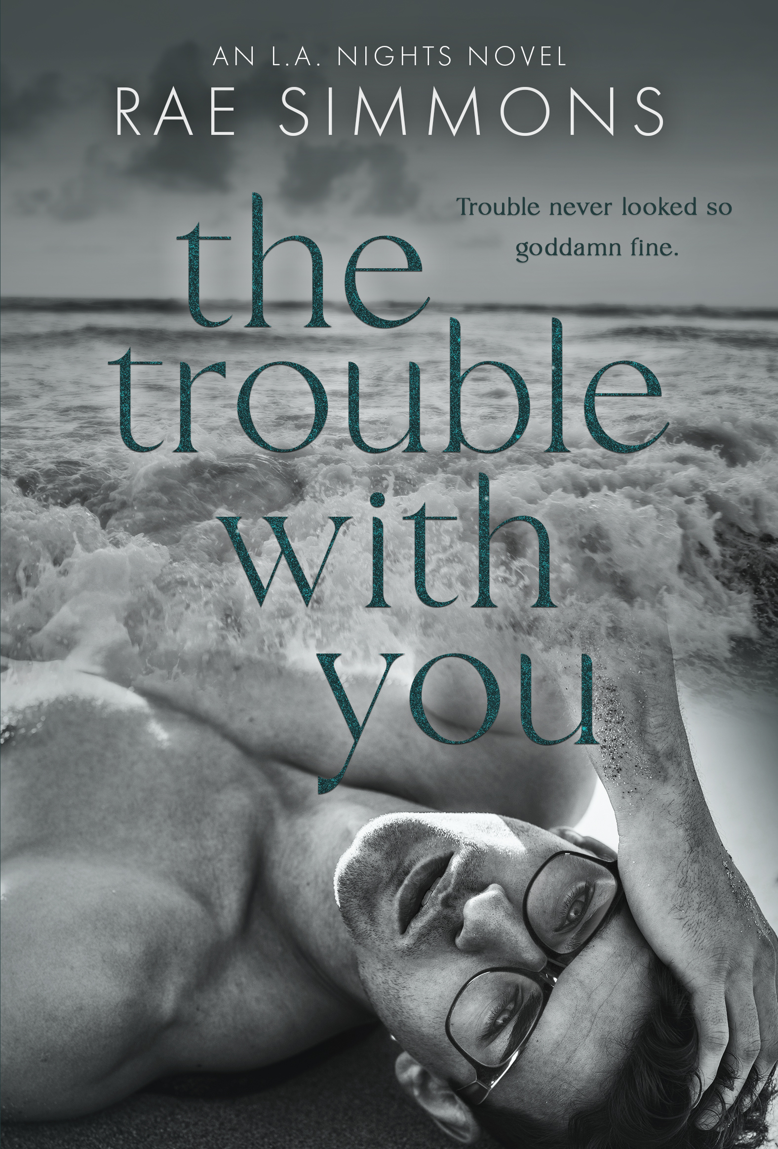The Trouble With You by Rae Simmons | Goodreads