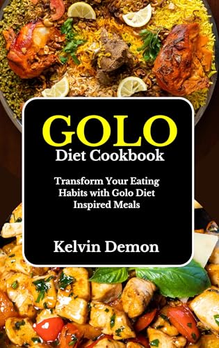 Golo Diet Cookbook: Transform Your Eating Habits with Golo Diet ...