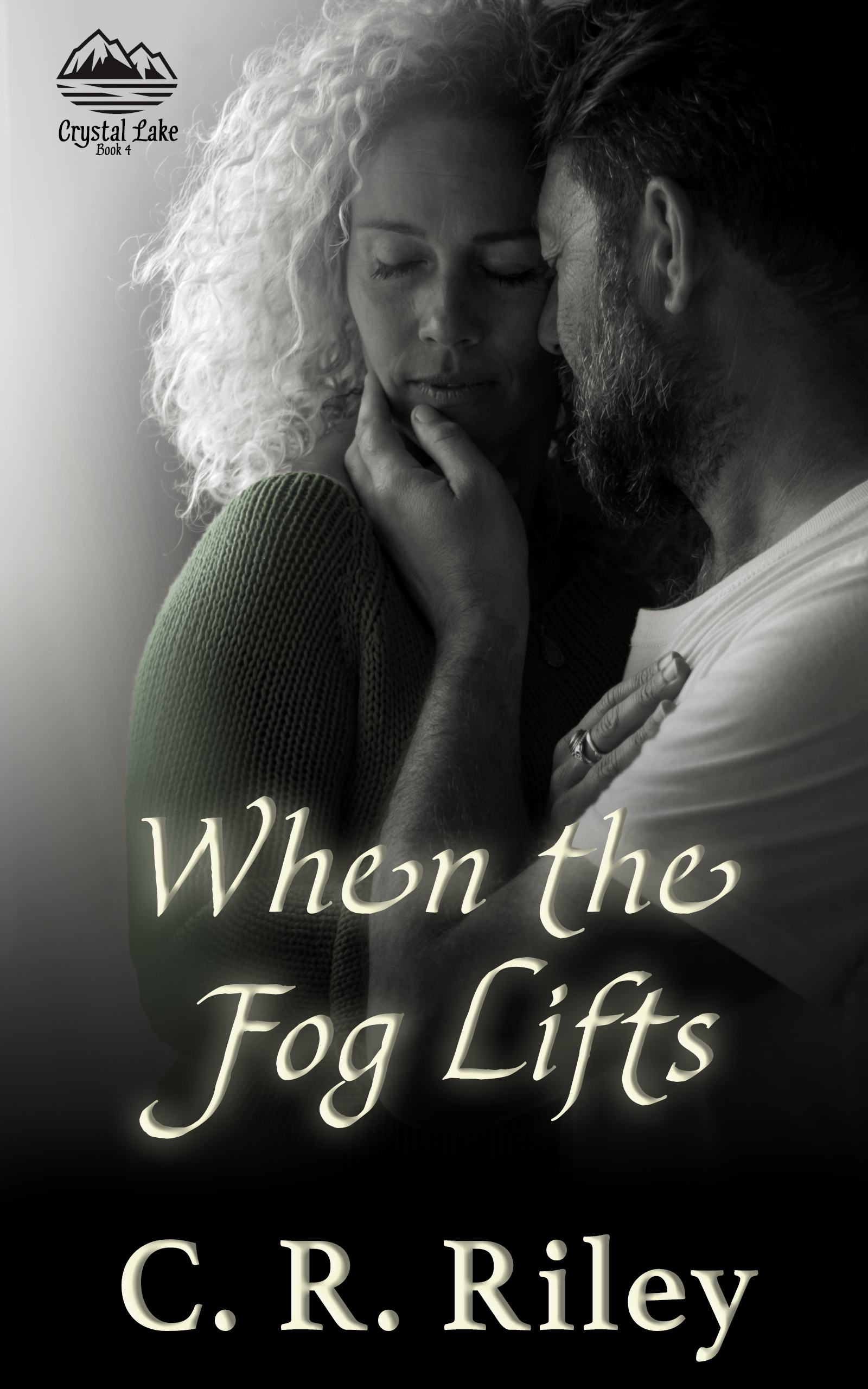 When the Fog Lifts (Crystal Lake Book 4) by C.R. Riley | Goodreads