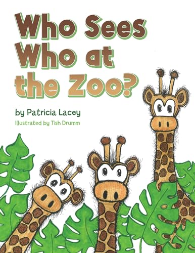 Who Sees Who at the Zoo? by Patricia Lacey | Goodreads
