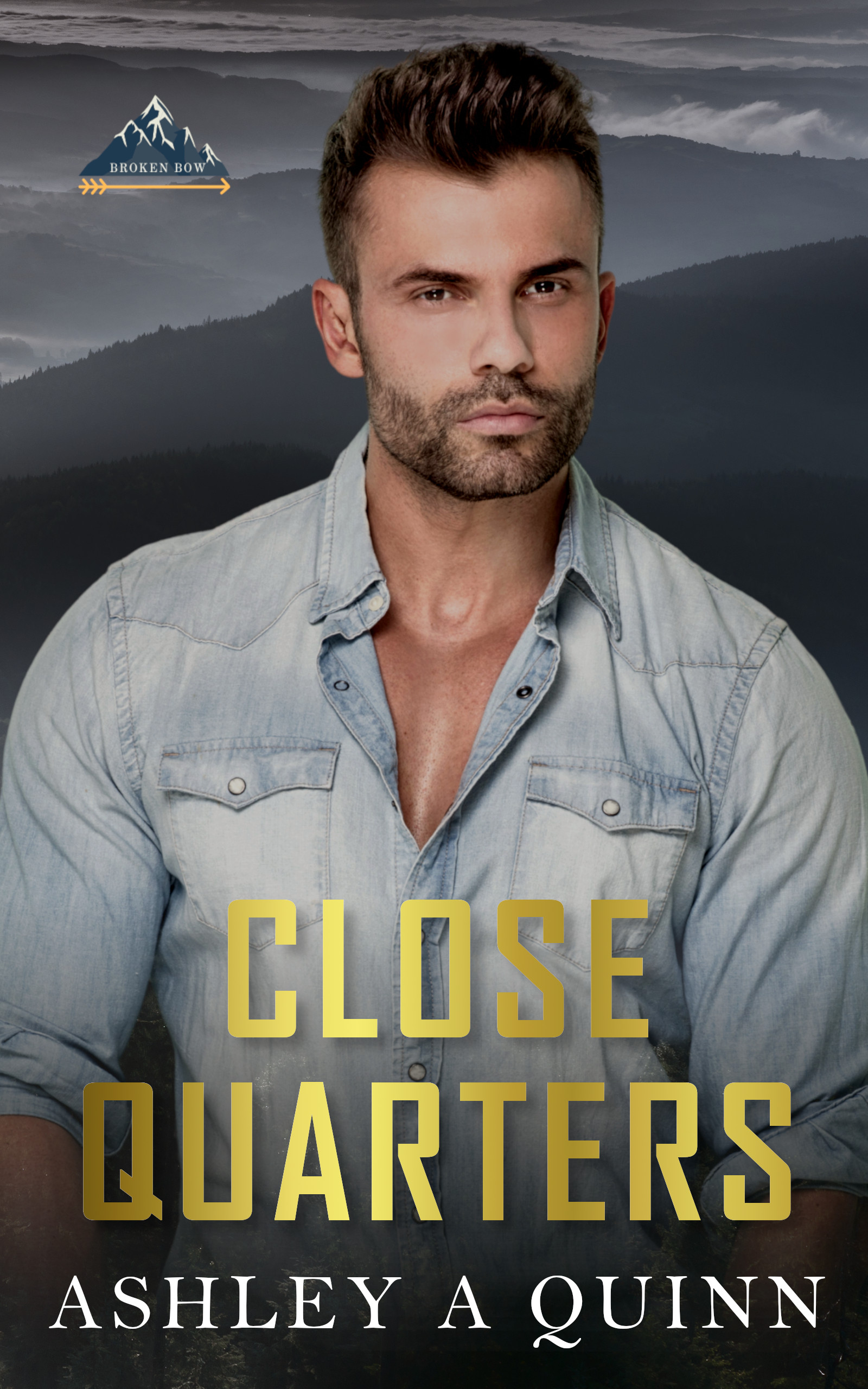 Close Quarters: A Broken Bow Novella by Ashley A. Quinn | Goodreads