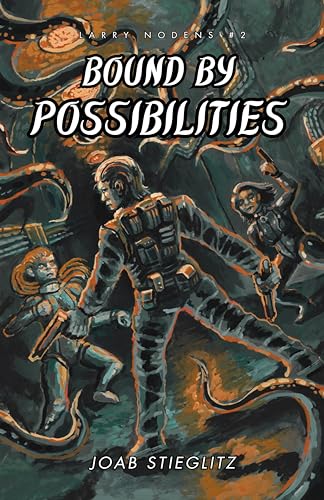 Bound by Possibilities (Larry Nodens Book 2) by Joab Stieglitz | Goodreads