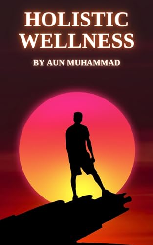 Holistic Wellness "A Comprehensive Guide to Thrive in Modern Life" by ...