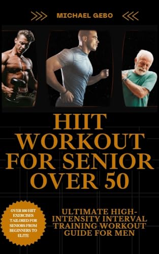 HIIT WORKOUT FOR SENIORS OVER 50: The Ultimate High-Intensity Interval ...
