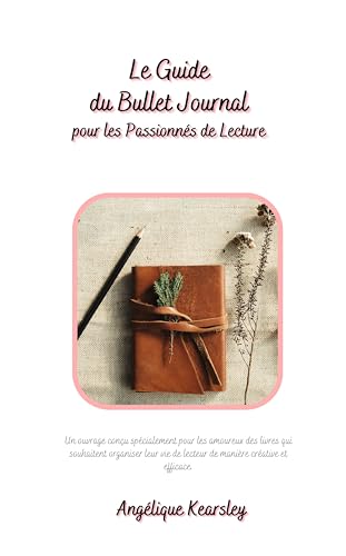 Le Guide du Bullet Journal pour les Passionnés de Lecture by Angelique ...
