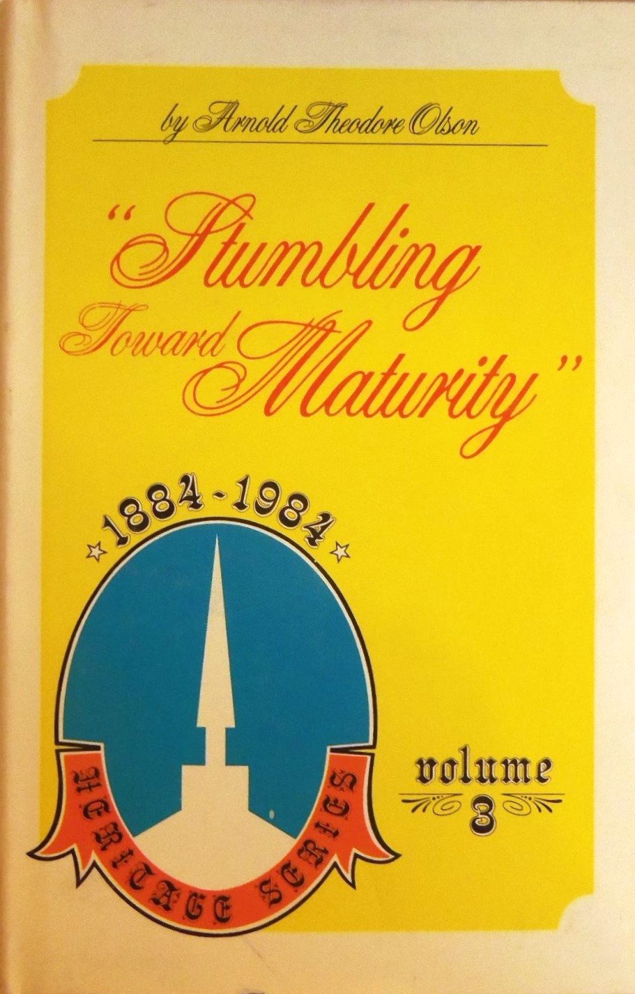 Stumbling Toward Maturity by Arnold Theodore Olson | Goodreads