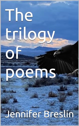 The trilogy of poems by Jennifer Breslin | Goodreads